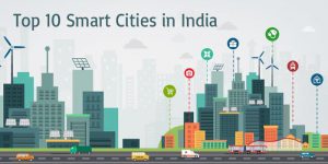 List of Top 10 Smart Cities in India to Plan Your Next Move!