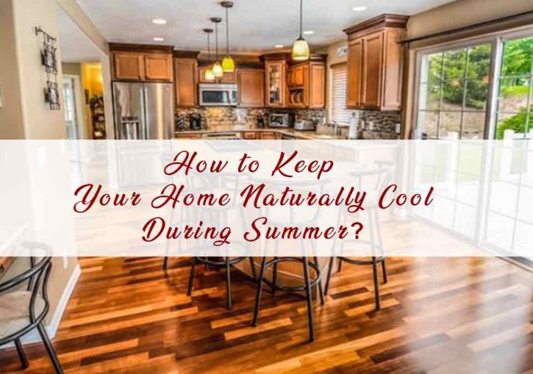 How to keep your home naturally cool during summer?